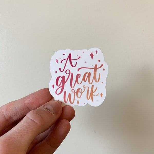 A Great Work Sticker - Etsy