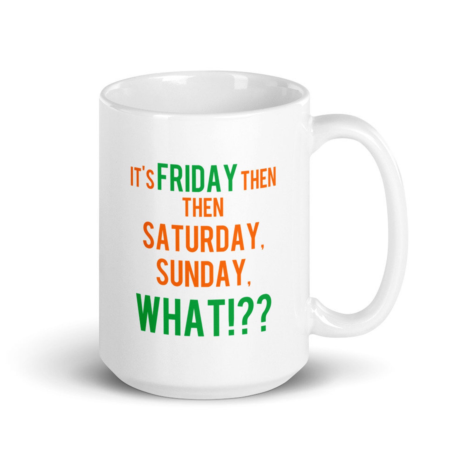 It's Friday Then Then Saturday, Sunday, What Mug Mufasa Friday Enamel ...