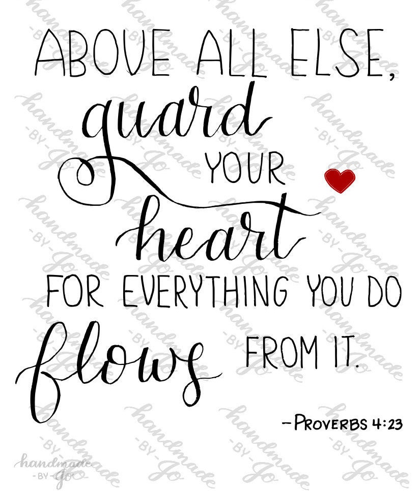 Printable, Bible Scripture Art, Proverbs 4:23, PRINT of an Original ...