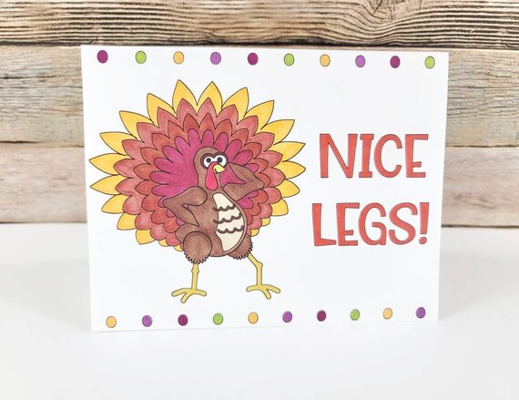 Funny Thanksgiving Cards Nice Legs Funny Turkey Funny - Etsy