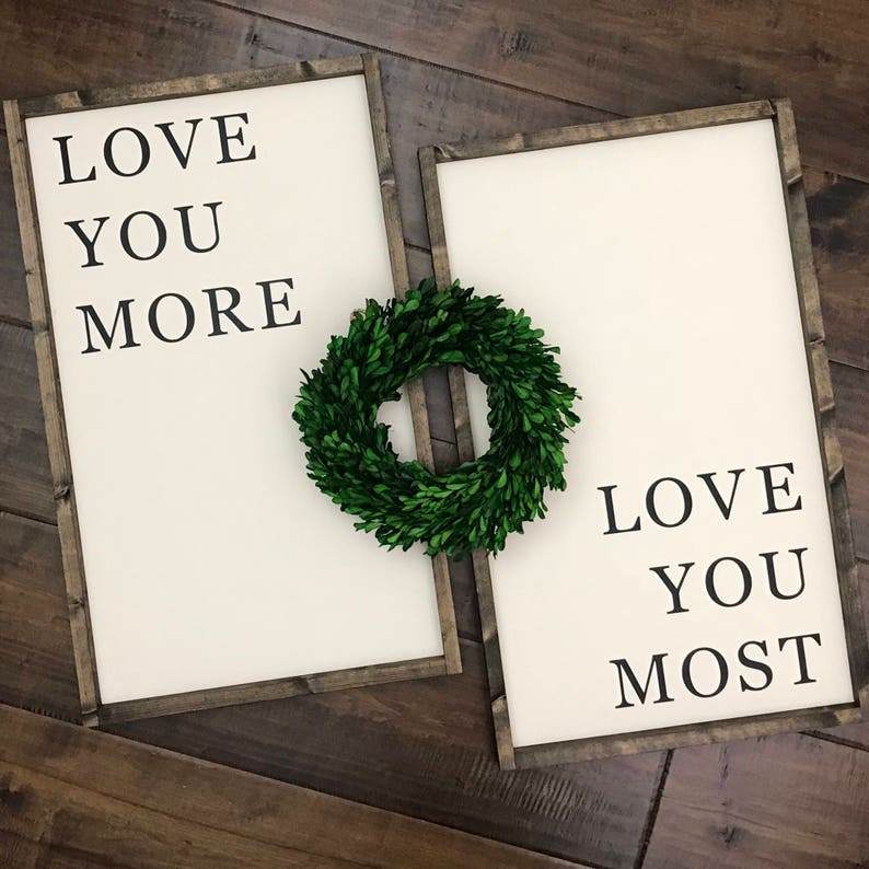 Love You More Love You Most Sign Set of 2 Farmhouse Style | Etsy
