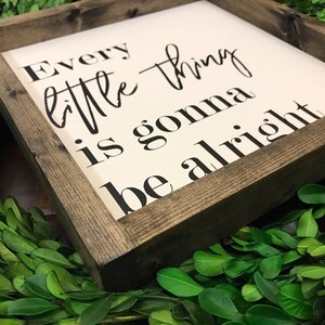 Every Little Thing is Gonna Be Alright Sign Wood Sign Motivational ...