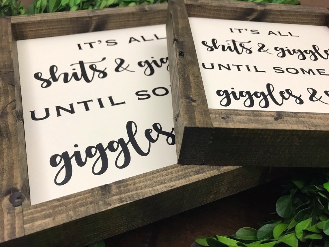 Shits and Giggles Sign Bathroom Wall Decor Until Someone | Etsy