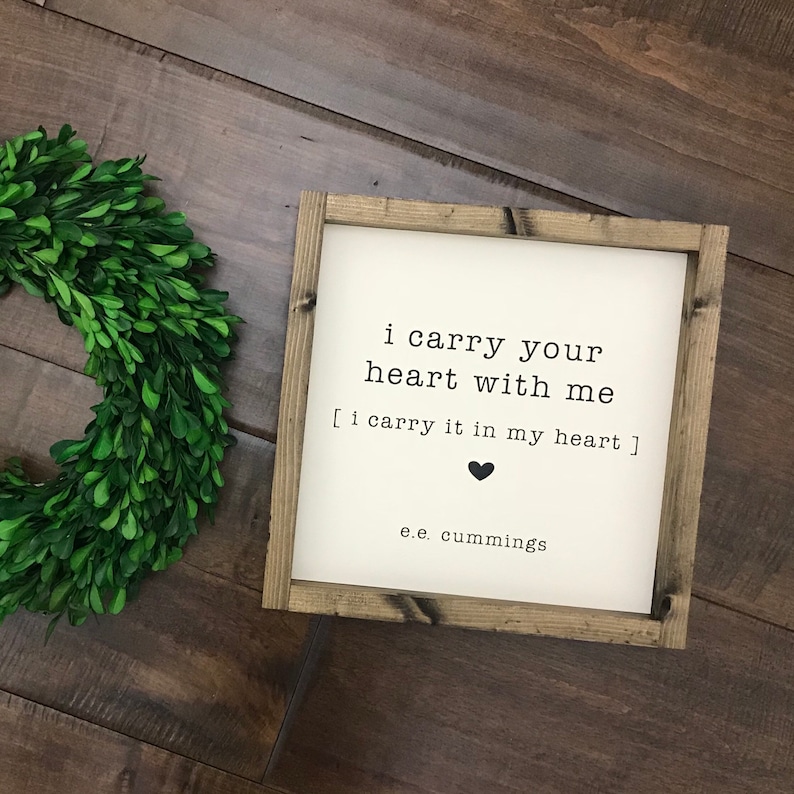 I Carry Your Heart With Me Sign E E Cummings Quote I Carry | Etsy