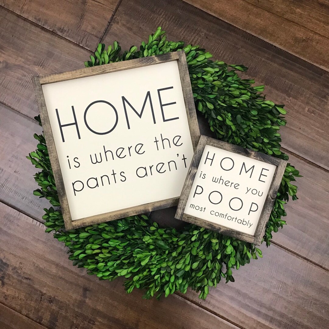 Home is Where You Poop Most Comfortably Sign Bathroom Wall Decor ...