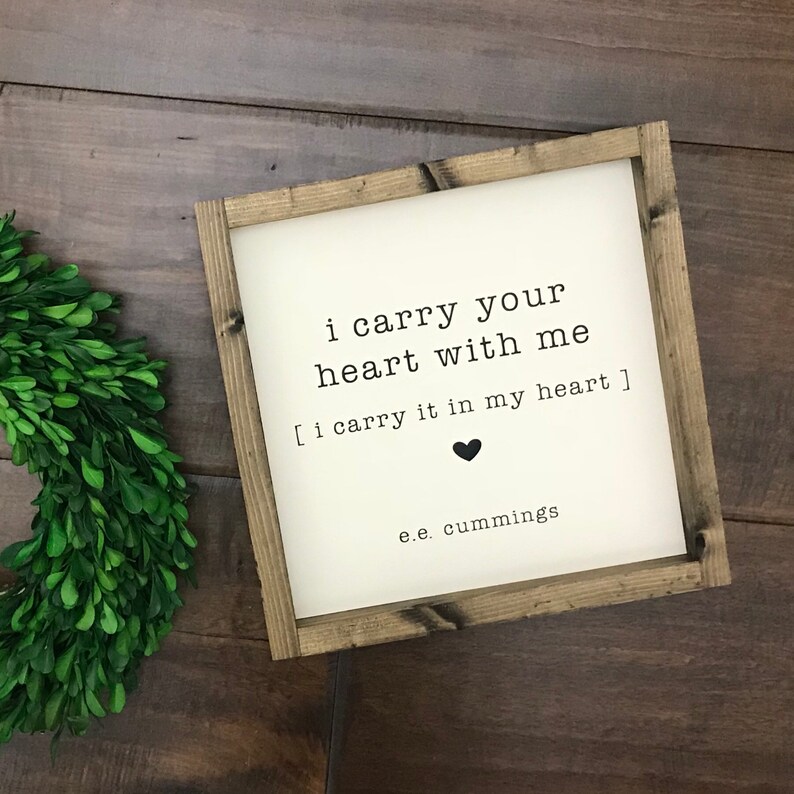 I Carry Your Heart With Me Sign E E Cummings Quote I Carry | Etsy