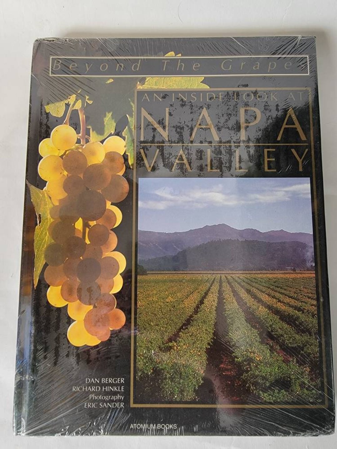 Beyond the Grapes: an Inside Look at Napa Valley by Dan Berger ...