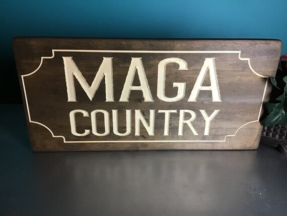 MAGA Country Sign Make America Great Again Trump 2020 Wooden | Etsy