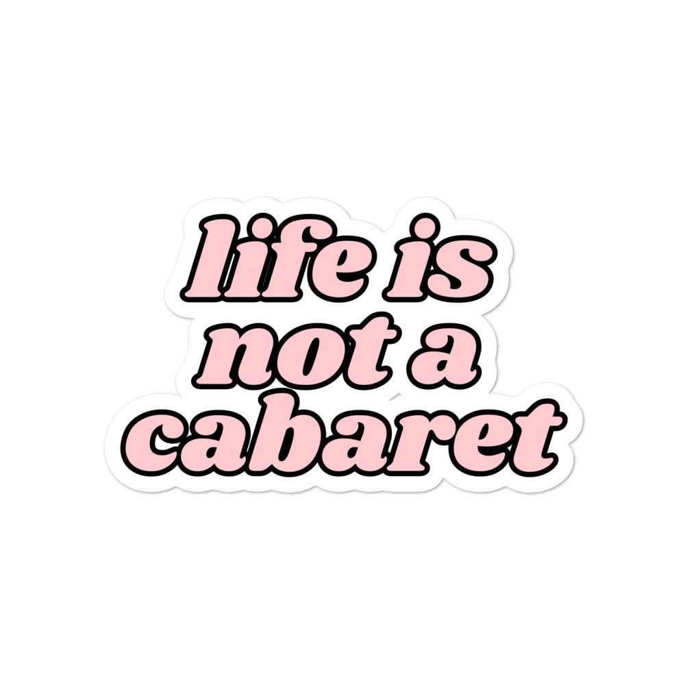 Life is Not A Cabaret Sticker // Real Housewives of New York Inspired ...