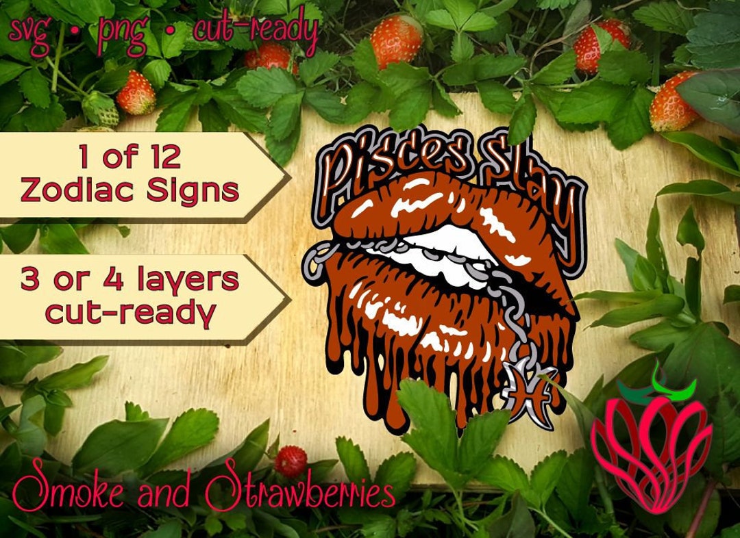 Pisces Slay Zodiac Lips Slay Series SVG File Sexy Lips - Etsy