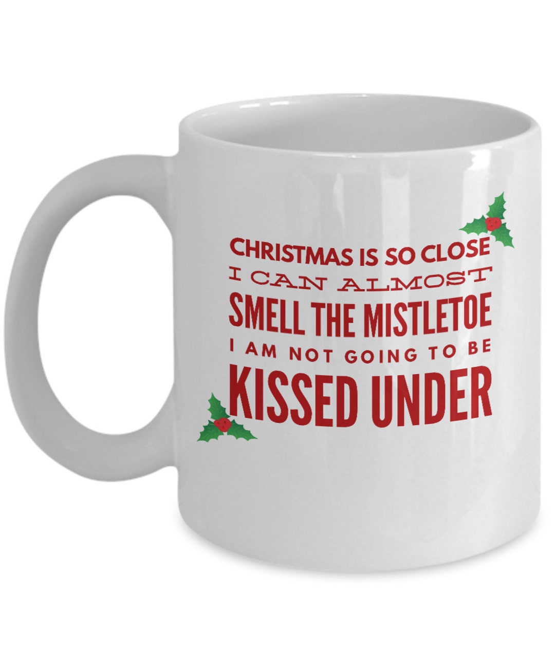 Funny Christmas Coffee Mug Festive Coffee Mug Mistletoe - Etsy