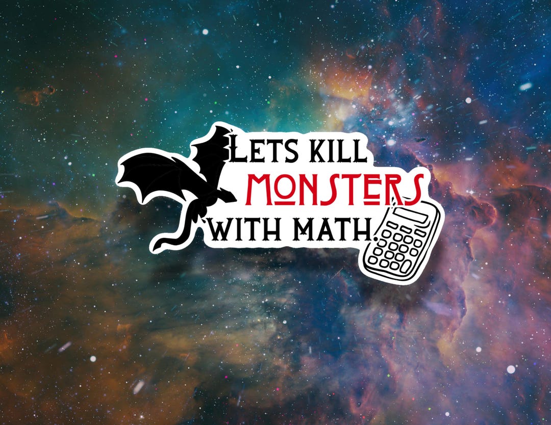 Lets Kill Monsters With Math Sticker - D&D Sticker, TTRPG Decal - Etsy