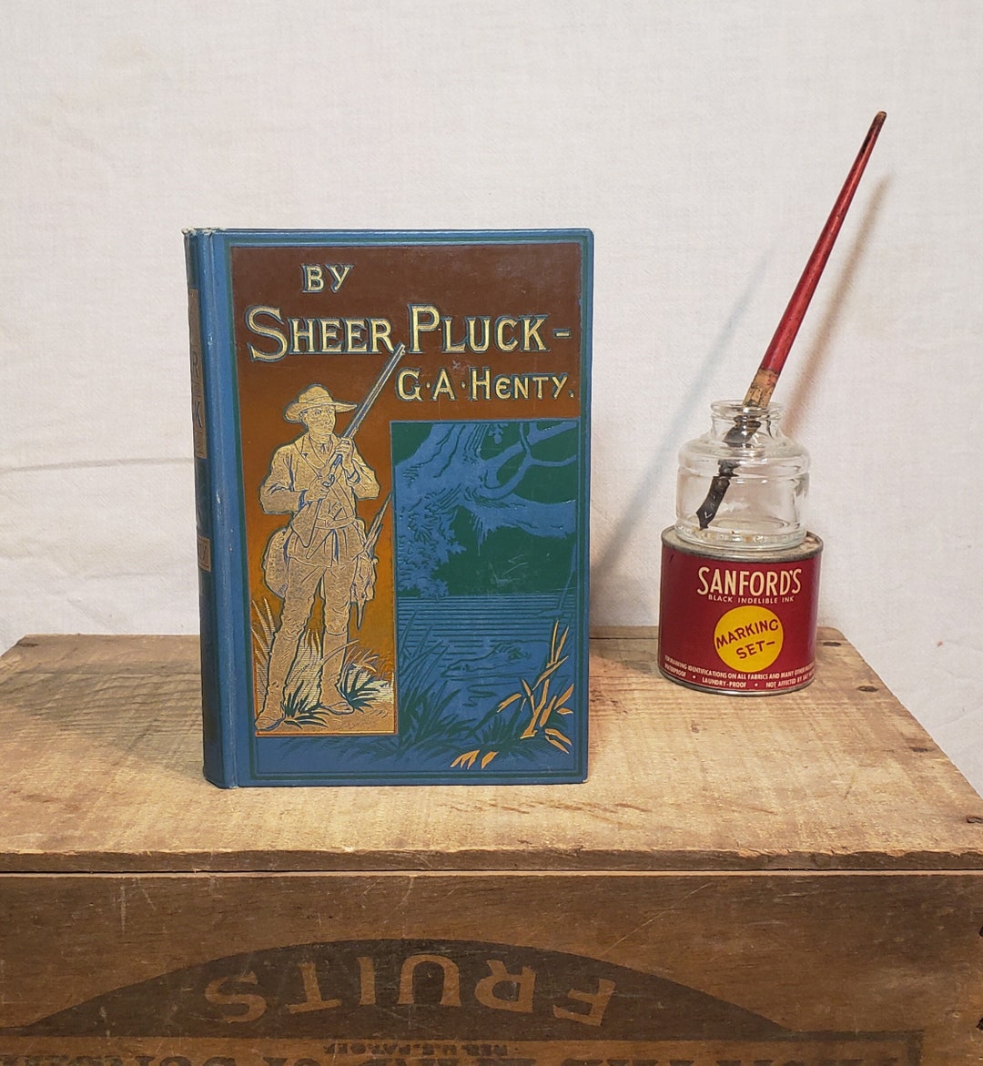Antique Book ~ by Sheer Pluck - A Tale of the Ashanti War ~ Written by ...