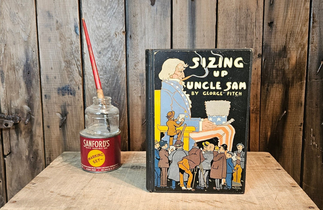 Antique Book ~ Sizing up Uncle Sam ~ Written by George Fitch ...