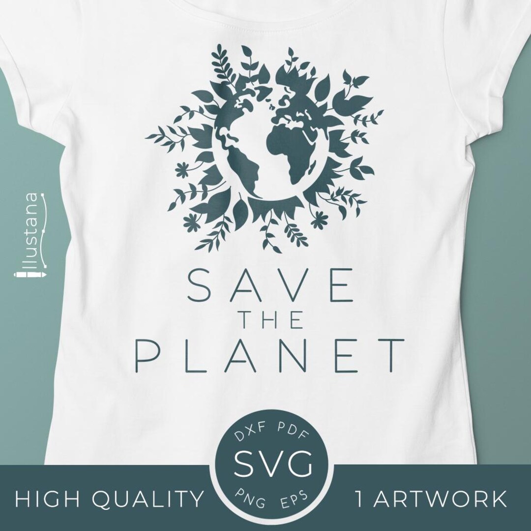 Save the Planet T Shirt Design Svg, Earth Day Svg, Save the Planet Png ...