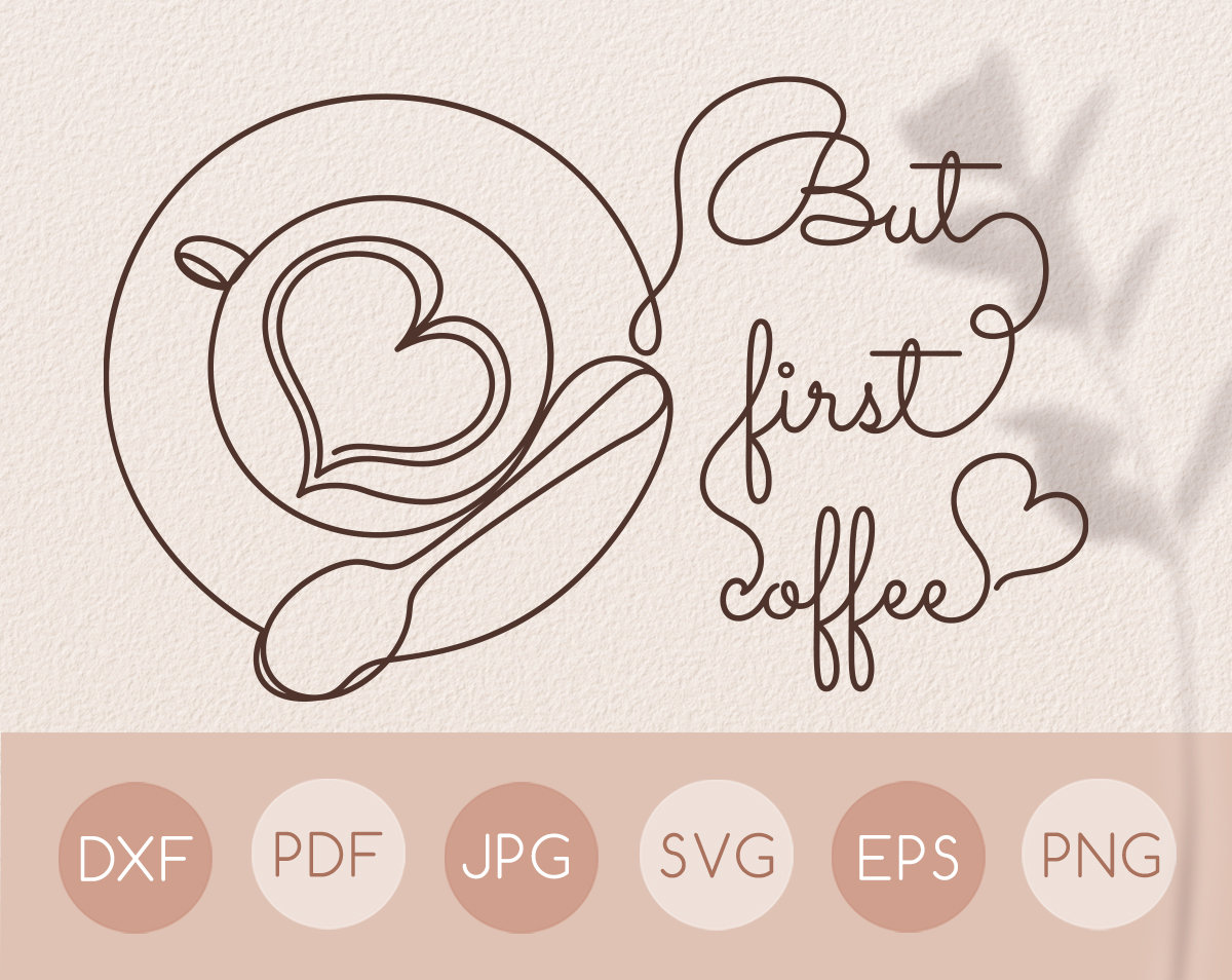 One Line Coffee Cup Sign Clipart Svg but First Coffee Quotes - Etsy