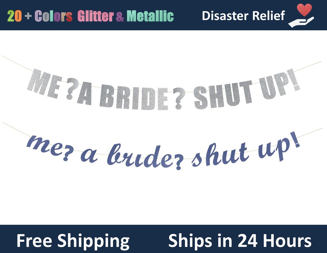 Me? A Bride? Shut Up! Banner - Bachelorette Party Banner, Bridal Shower ...