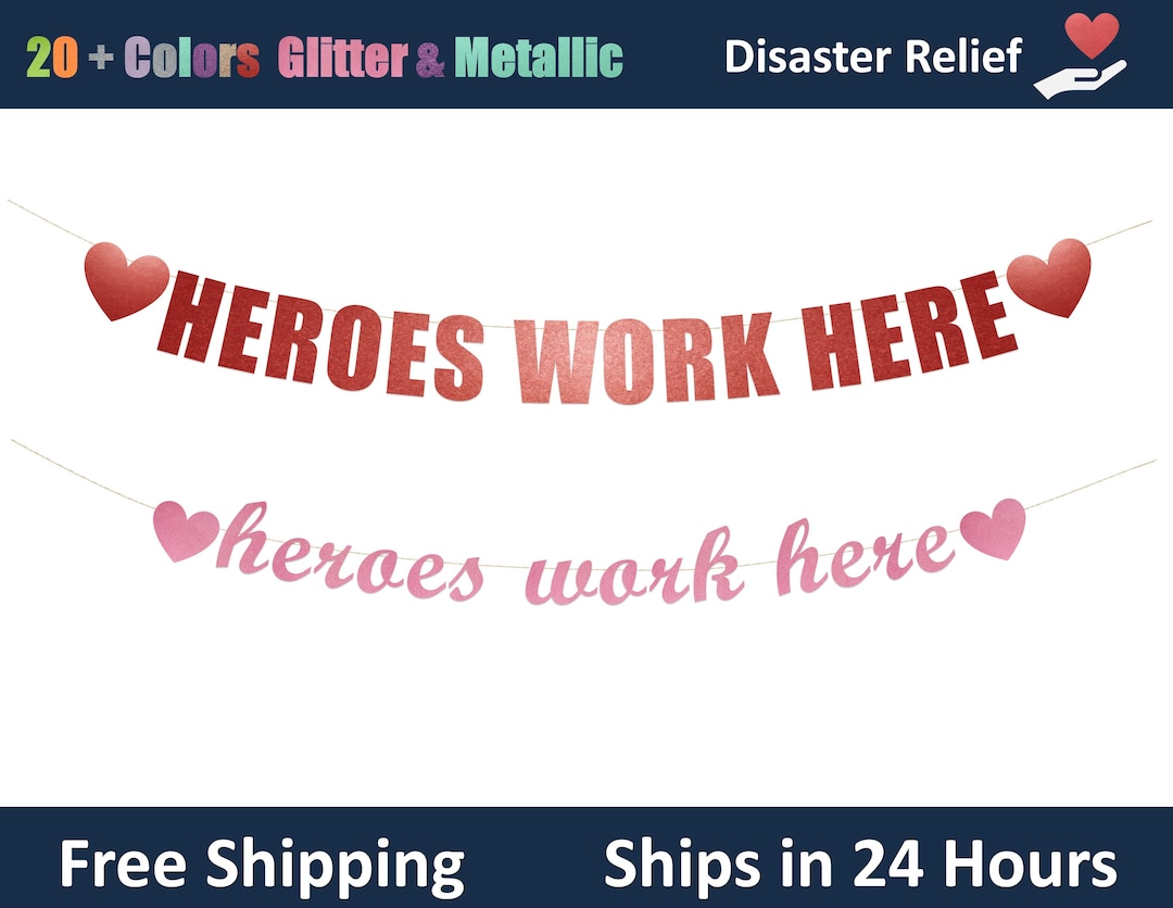 Heroes Work Here Banner
