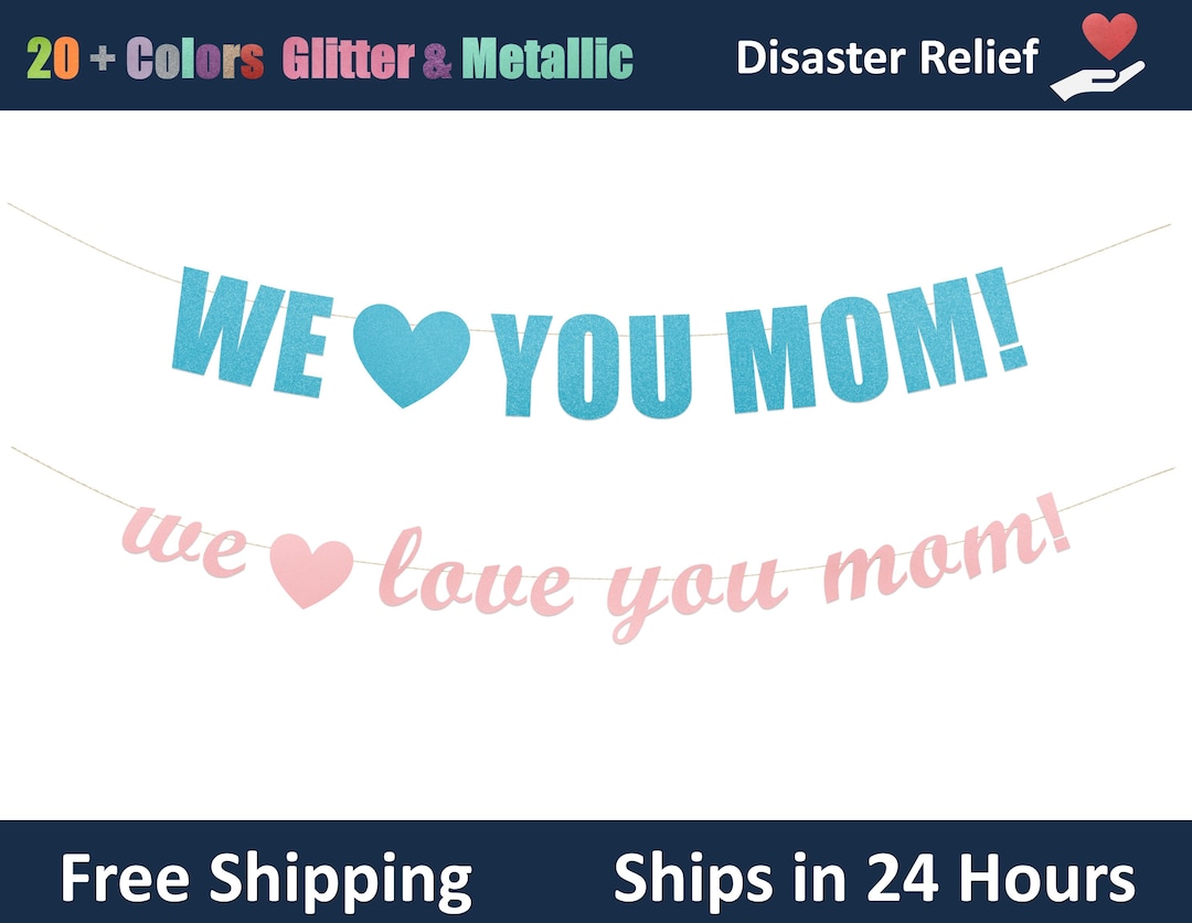 We Heart You Mom! Banner - We Love Mom Sign, Celebrate Your Mother, We ...