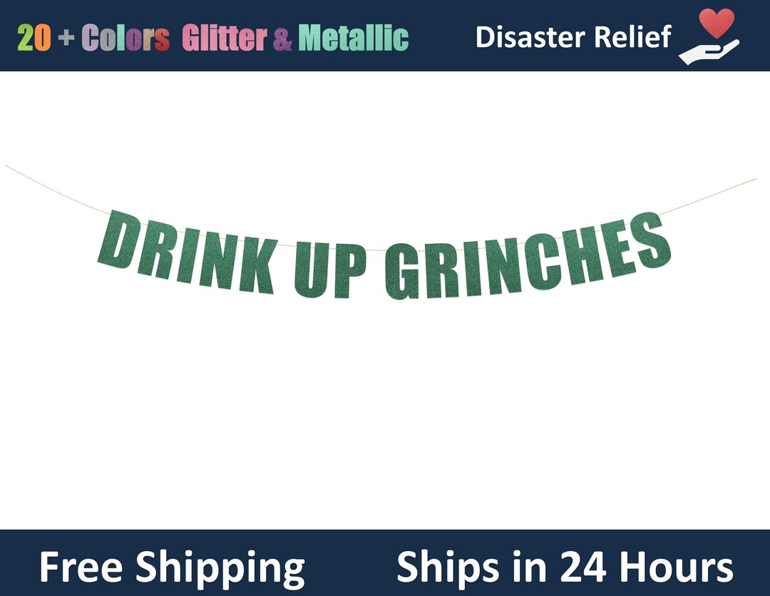 Drink up Grinches Banner - Grinch Christmas Party Decorations, Merry ...