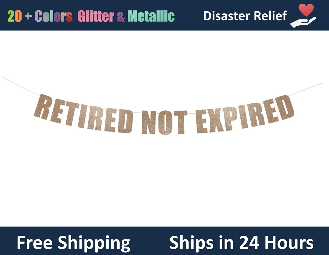 Retired Not Expired Banner - Happy Retirement Decoration, Retirement ...