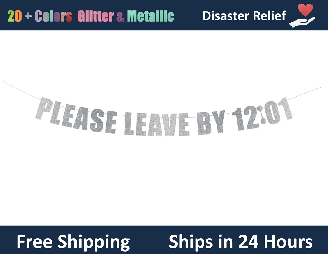 Please Leave by 12:01 - Funny, Rude New Years Holiday Housewarming ...