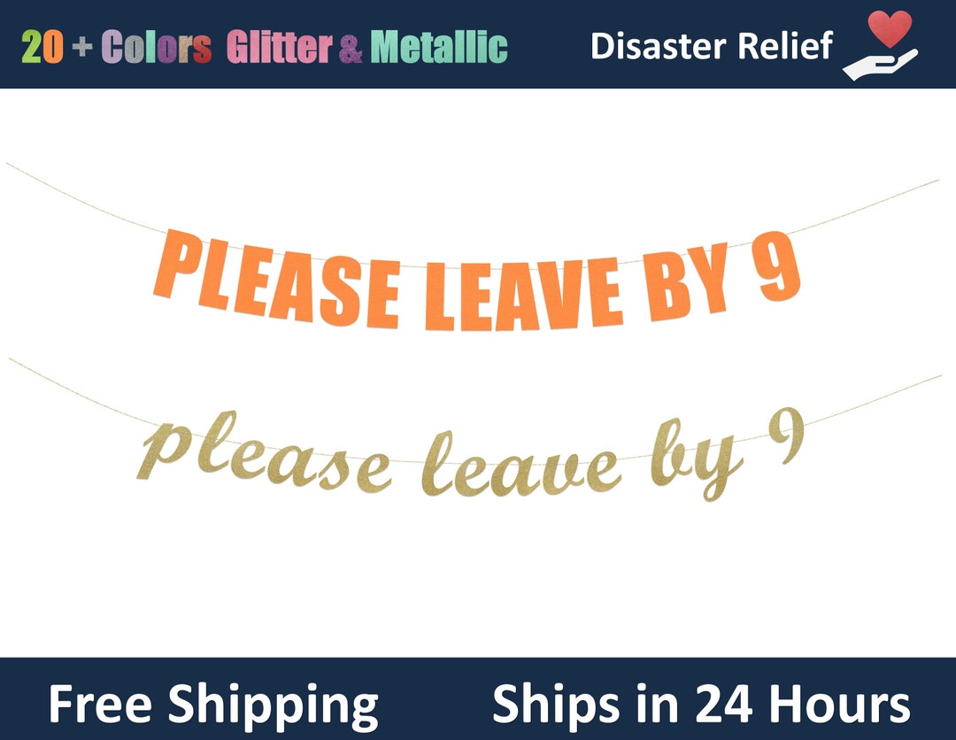 Please Leave by 9 - Funny, Rude Birthday Holiday Housewarming Party ...
