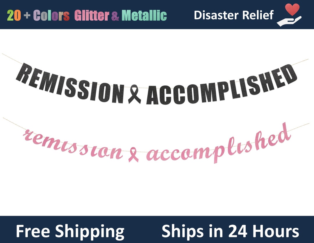 Remission Accomplished Banner - Remission Decoration, Cancer Awareness ...