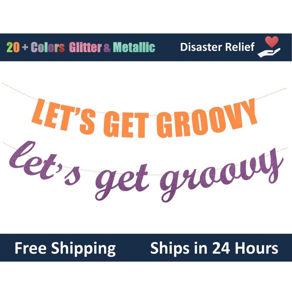 Let's Get Groovy Banner Groovy Birthday Decoration | Etsy