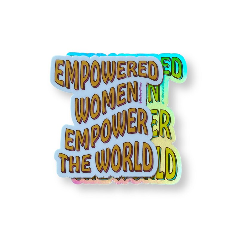 Empowered Women Empower the World Sticker - Etsy