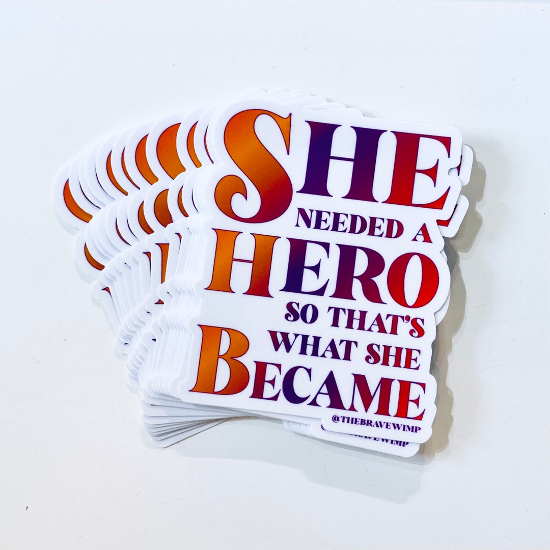 She Needed a Hero Sticker - Etsy