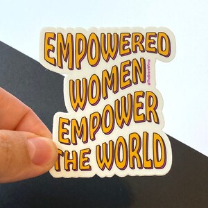 Empowered Women Empower the World Sticker - Etsy