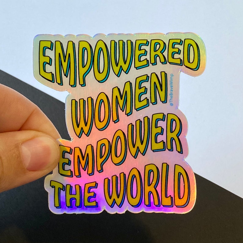 Empowered Women Empower the World Sticker - Etsy
