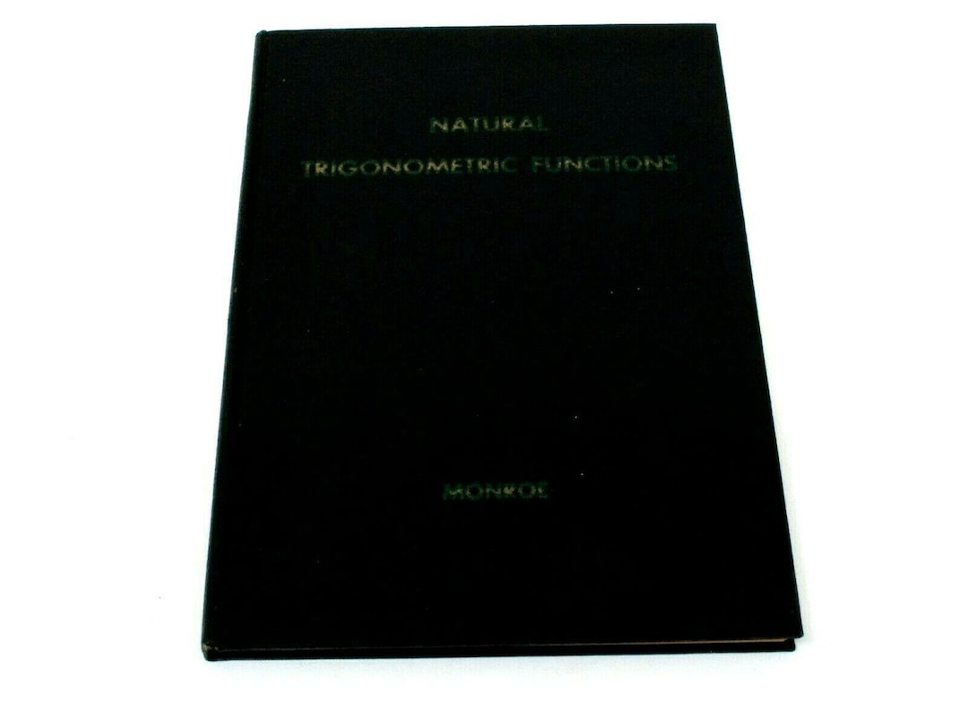Natural Trigonometric Functions Monroe 1st Edition 1947 Vintage Book - Etsy