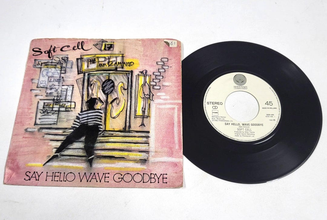 Soft Cell – Say Hello Wave Goodbye – 7" Vinyl Single 1982 – Synth Pop ...
