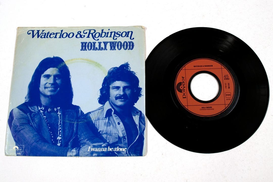 Waterloo & Robinson – Hollywood / I Wanna Be Alone – 7" Vinyl – 1974 ...