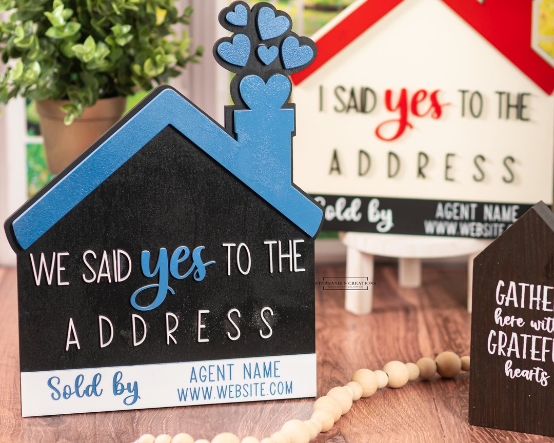 Real Estate Photo Prop Sign: 'said Yes to Address' Closing Gift - Etsy
