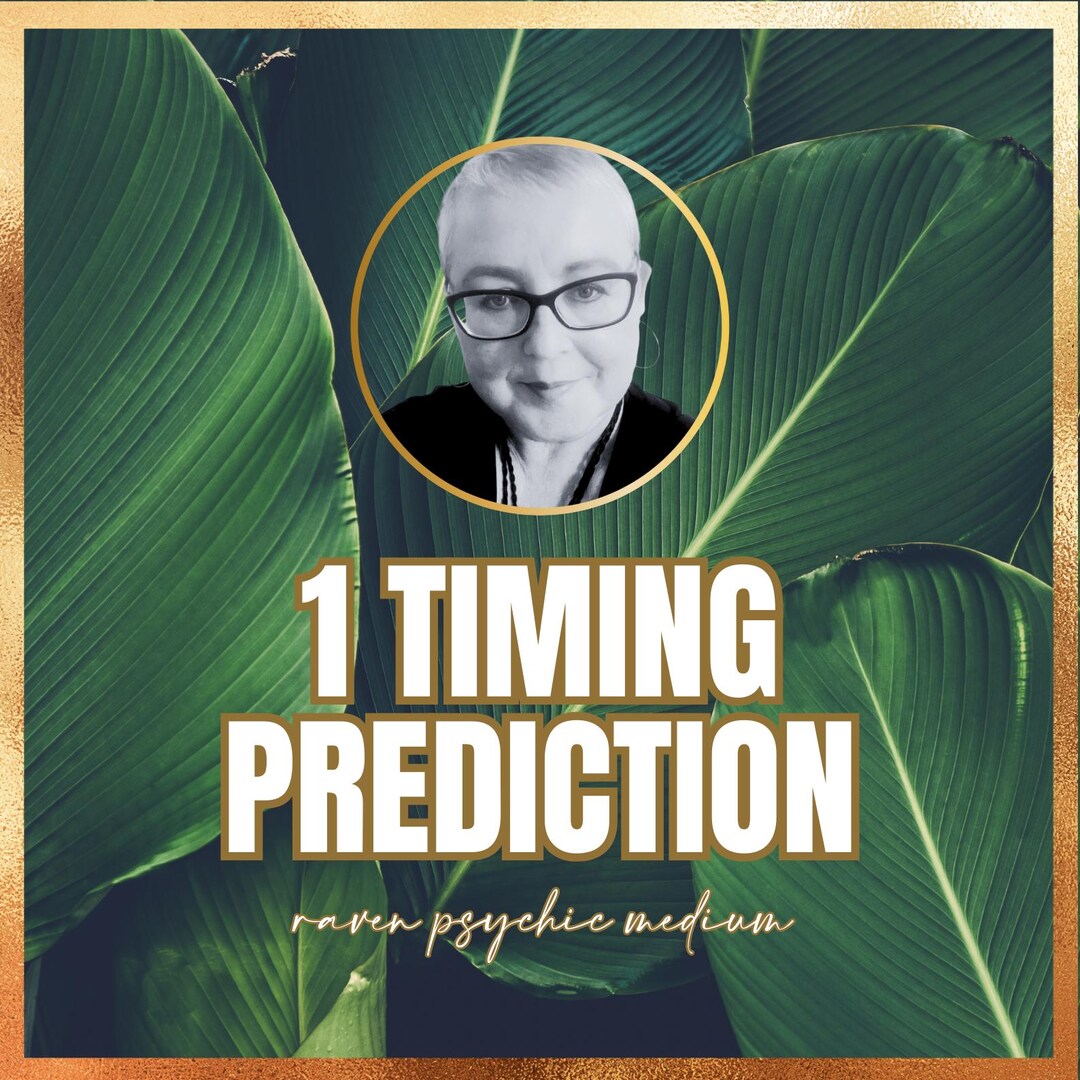 Timing Prediction. Timing Reading . Psychic Reading. Time & Date. When ...