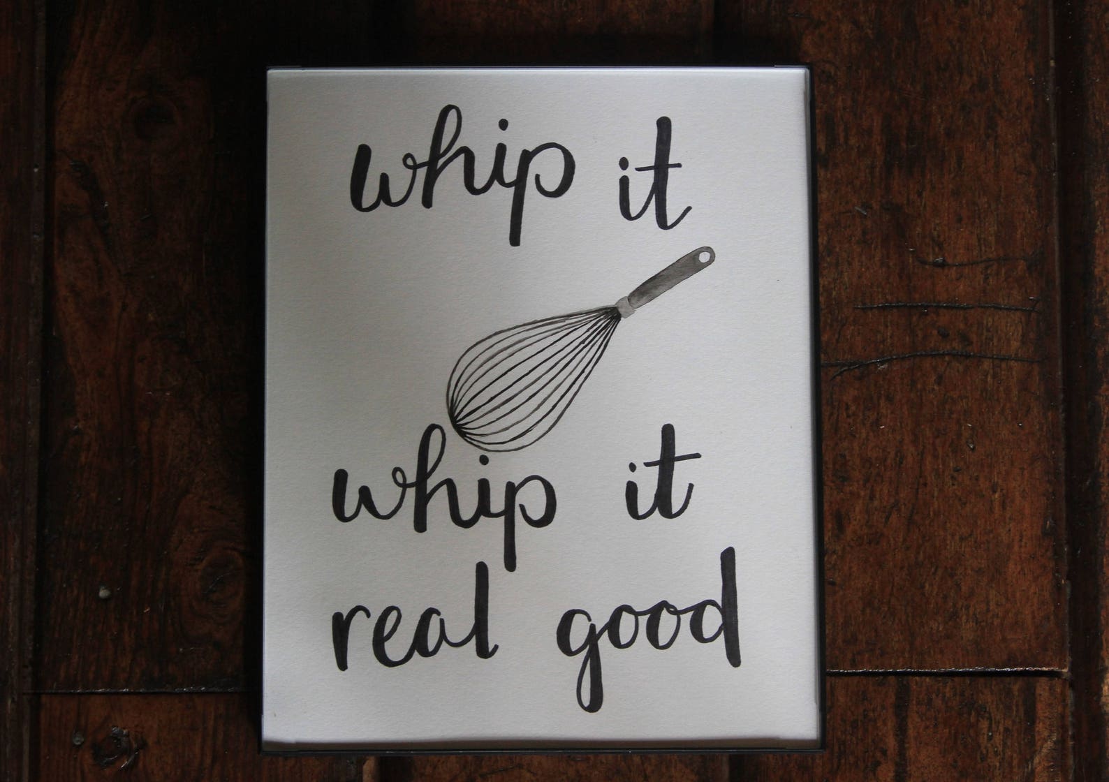 Whip It Whip It Real Good/quote/painting/calligraphy/wall Art/kitchen ...