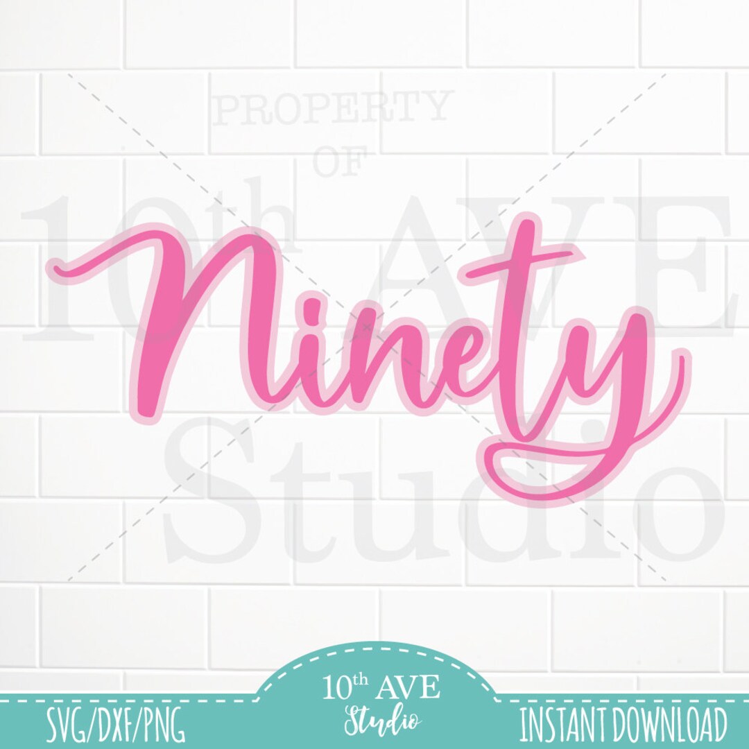 Ninety Birthday Script Written Out Numbers Cake Cupcake Topper Svg/png ...