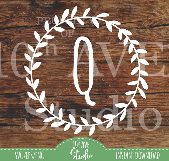Farmhouse Wreath Initial Q Monogram SVG PNG EPS Cut Files | Etsy
