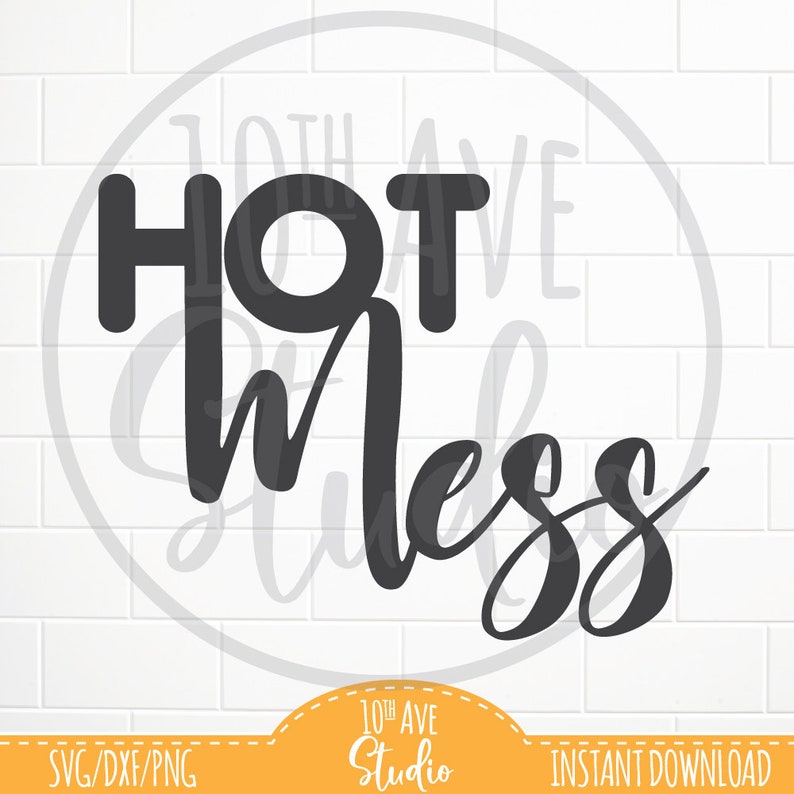 Hot Mess SVG/DXF/PNG Clipart and Cut Files for Heat Transfer - Etsy