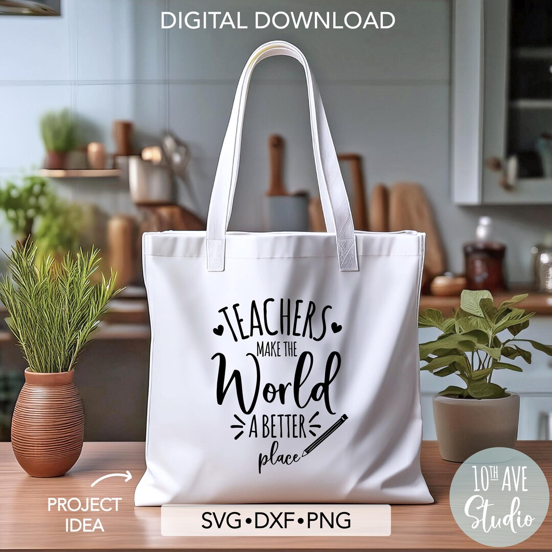 Teachers Make the World A Better Place SVG/DXF/PNG Clipart and Cut ...