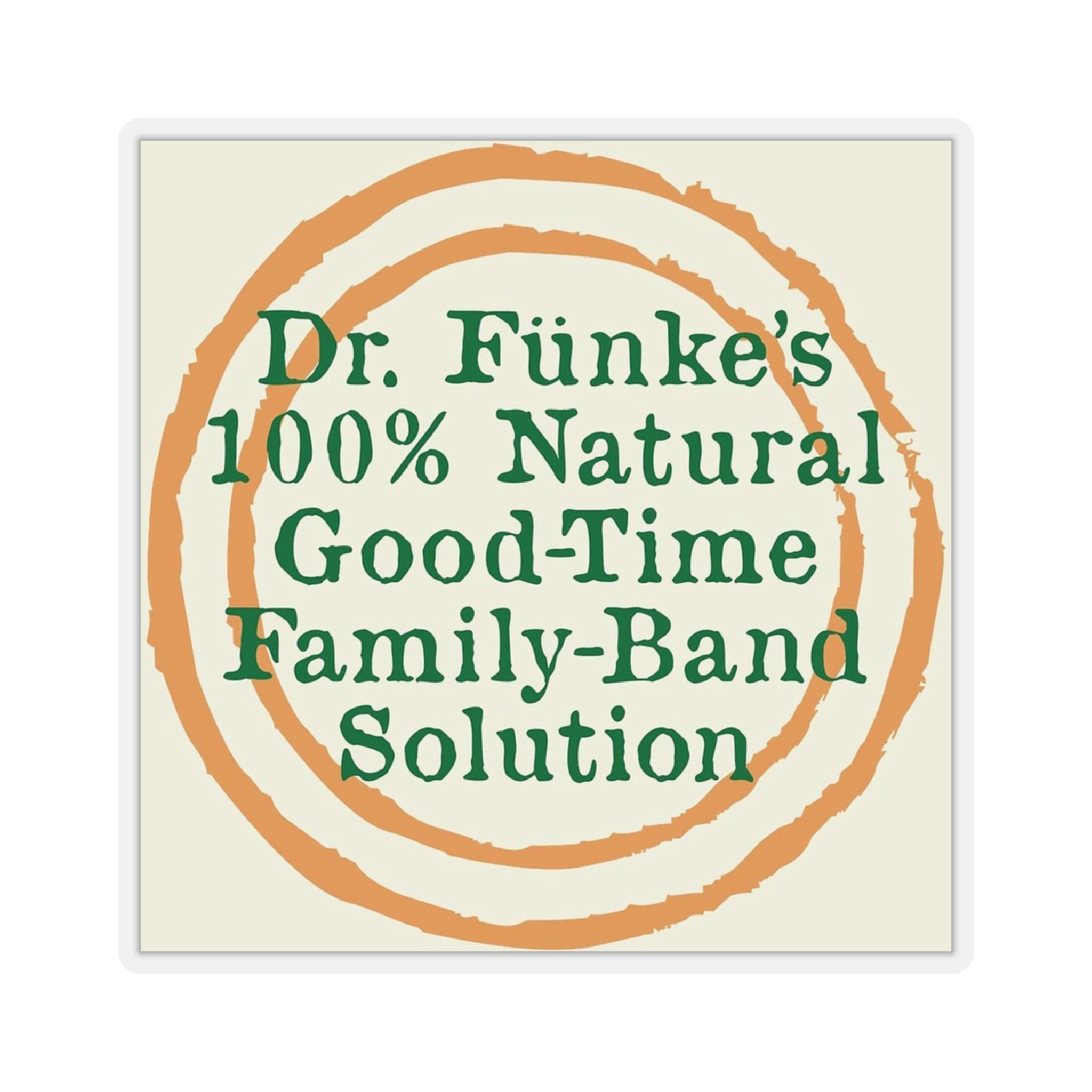 Arrested Development 4x4" Laptop Sticker - Dr Funke's 100% Natural Good ...