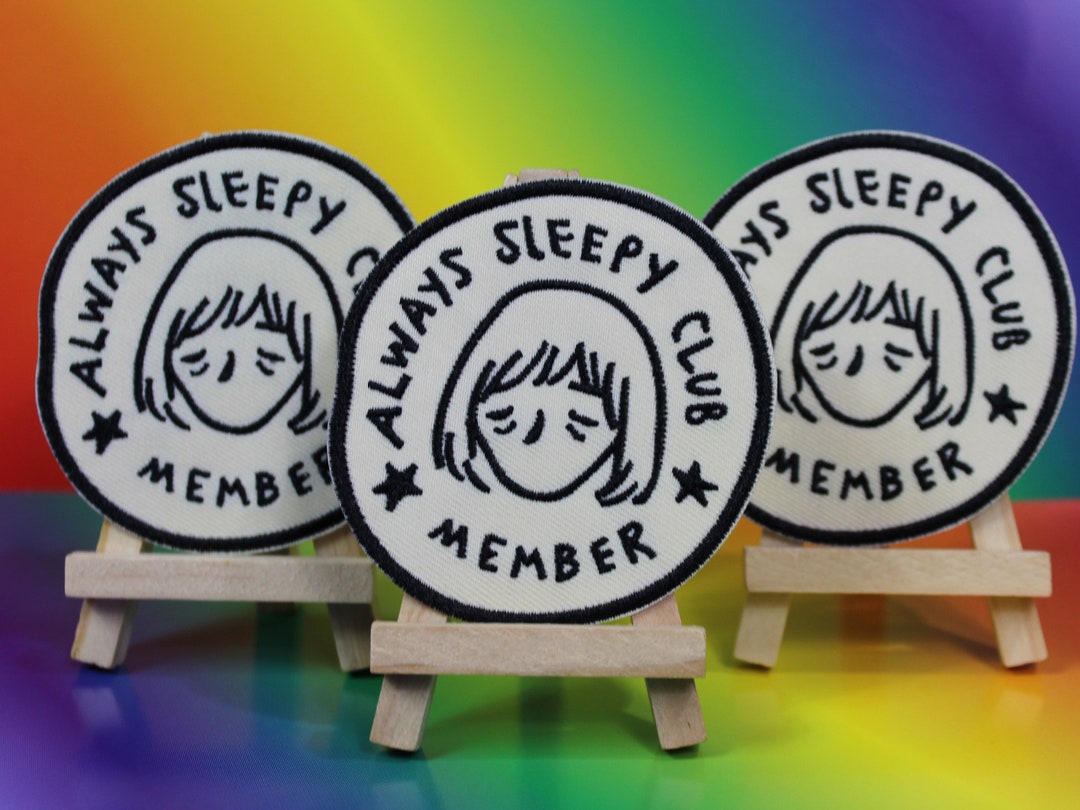 Always Sleepy Club Member Patch, Insomniac Gift, Sleepy Patch Iron on ...