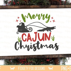 Cajun Christmas Svg DXF, EPS, Santa Sleigh, Files for Cutting Machines ...