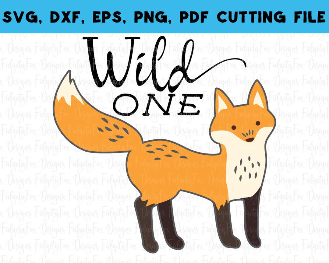 Wild One SVG Cutting File Dxf EPS PDF Png Fox Cut File Fox Svg ...
