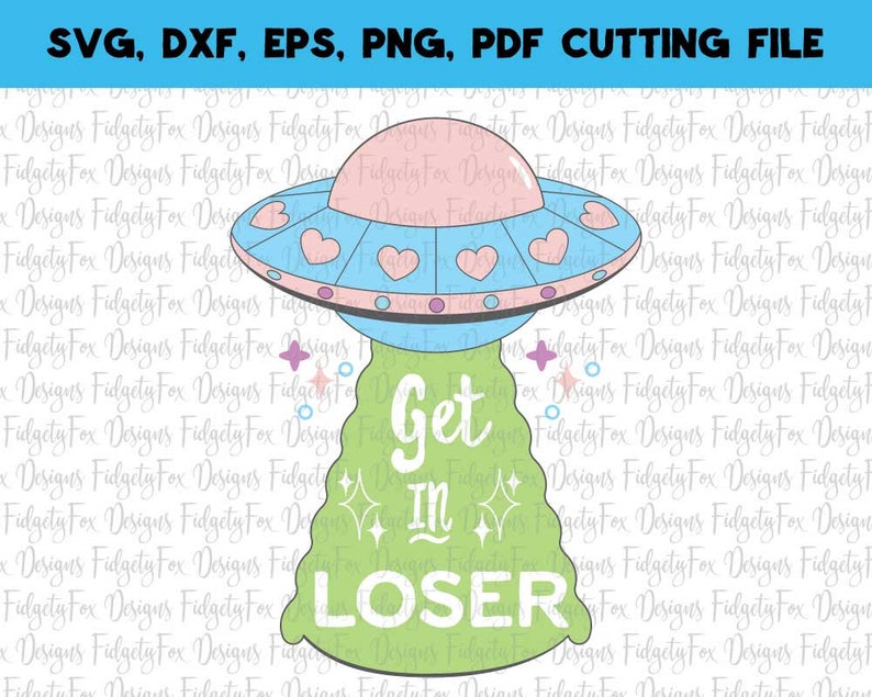Get in Loser Mean Girls SVG DXF Eps Pdf and Png Files for | Etsy