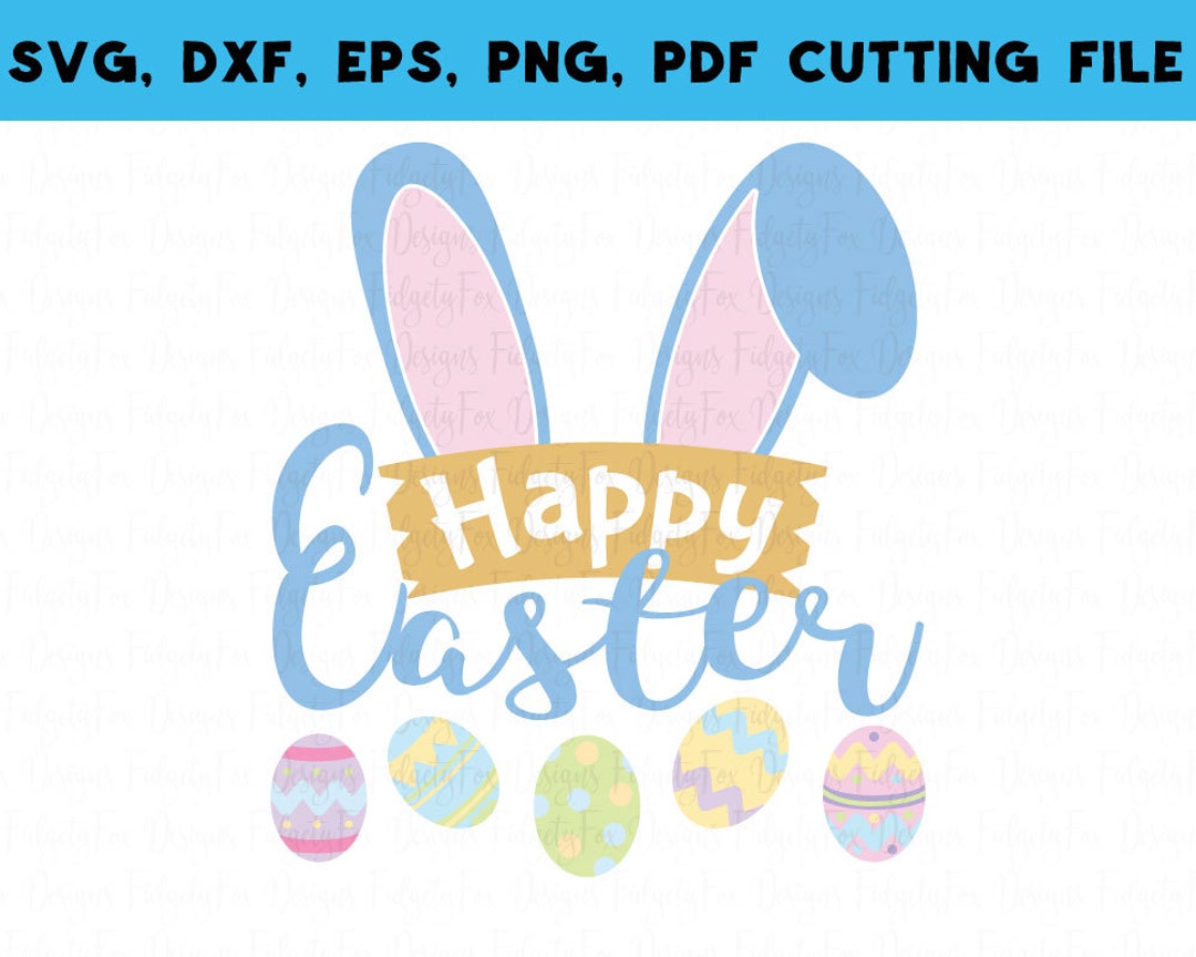 Happy Easter SVG Bunny Svg Dxf Eps Png Pdf - Etsy