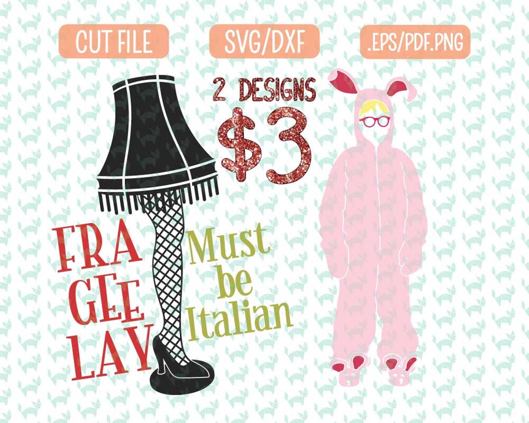 Fra-gee-lay Christmas Story SVG Bundle, DXF, EPS, Png Files for Cutting ...
